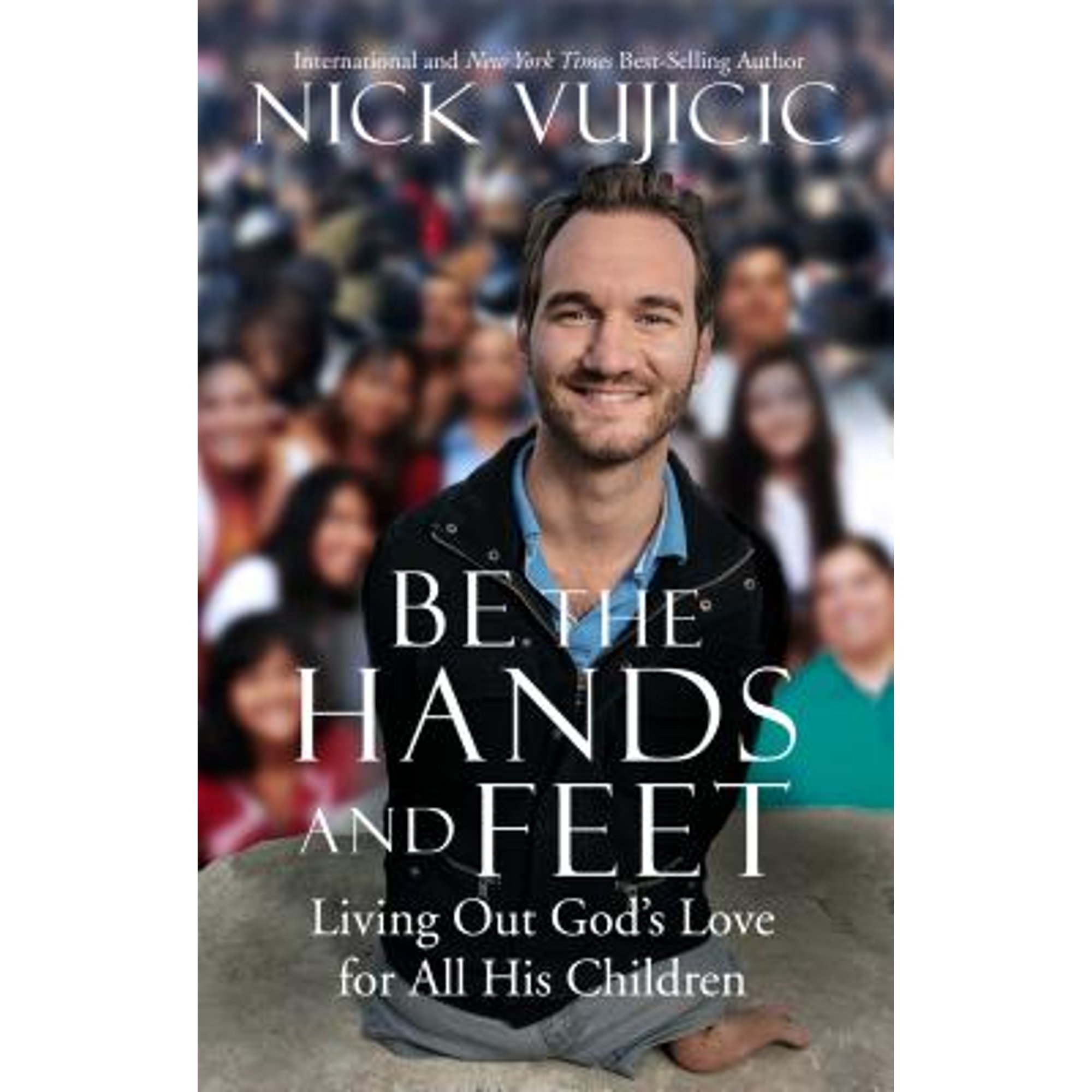 Pre-Owned Be the Hands and Feet: Living Out God's Love for All His ...