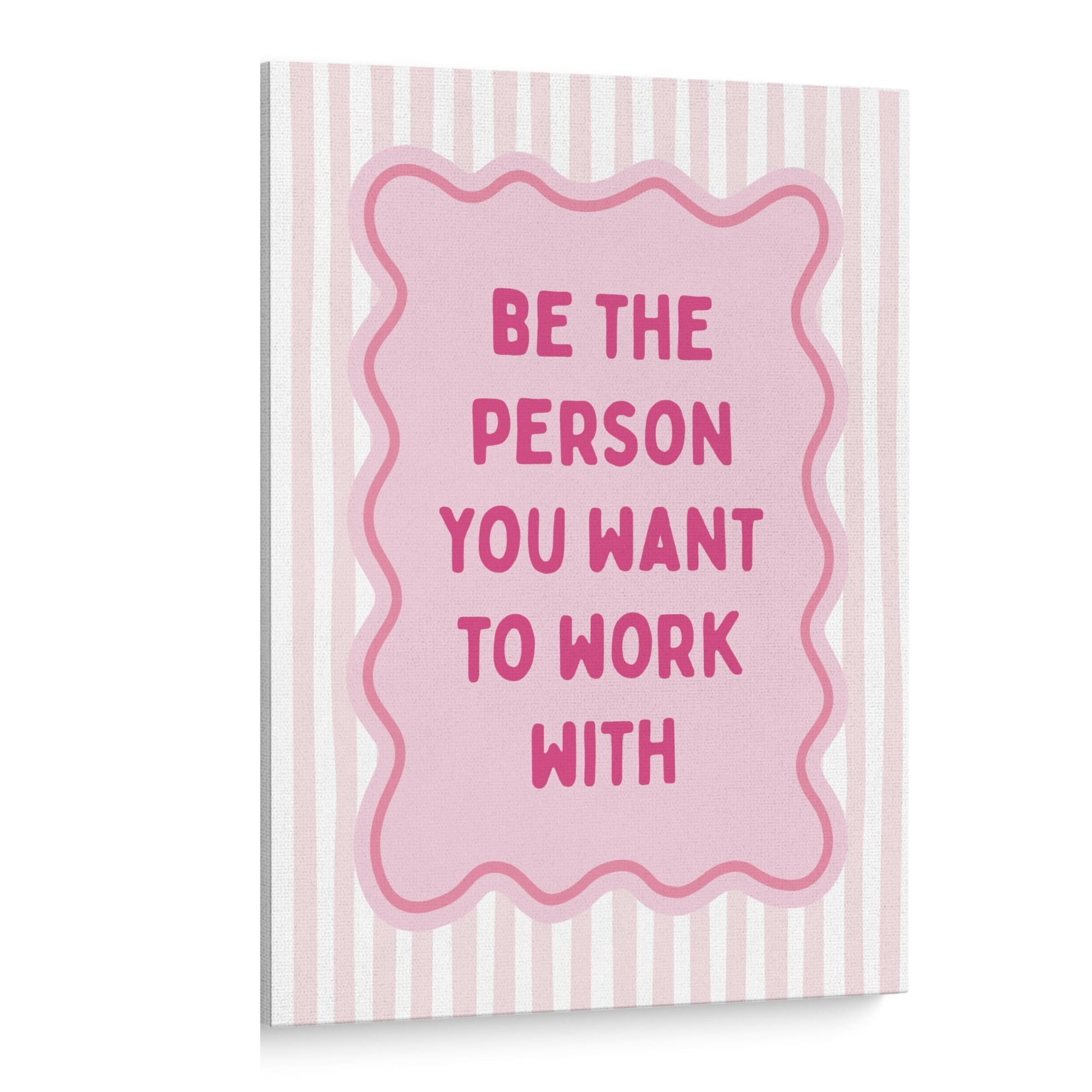 Be the Person You Want to Work with Pink Office Canvas Wall Art Decor ...