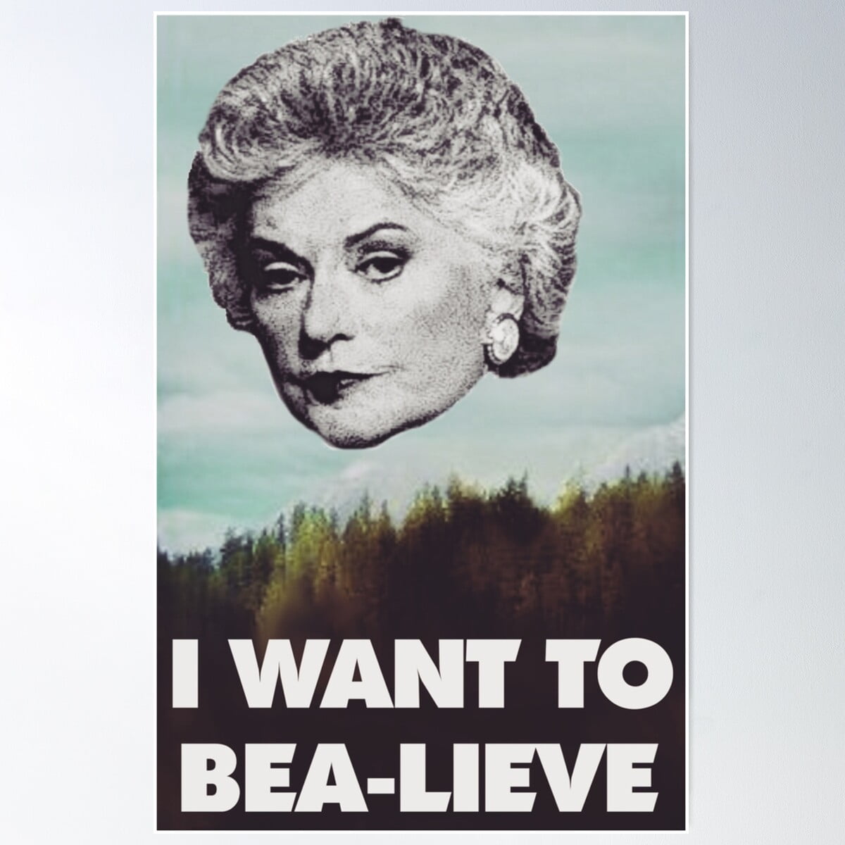 Bea Arthur - I Want To Bea-Lieve Poster Wall Art, Modern Wall Decor For ...