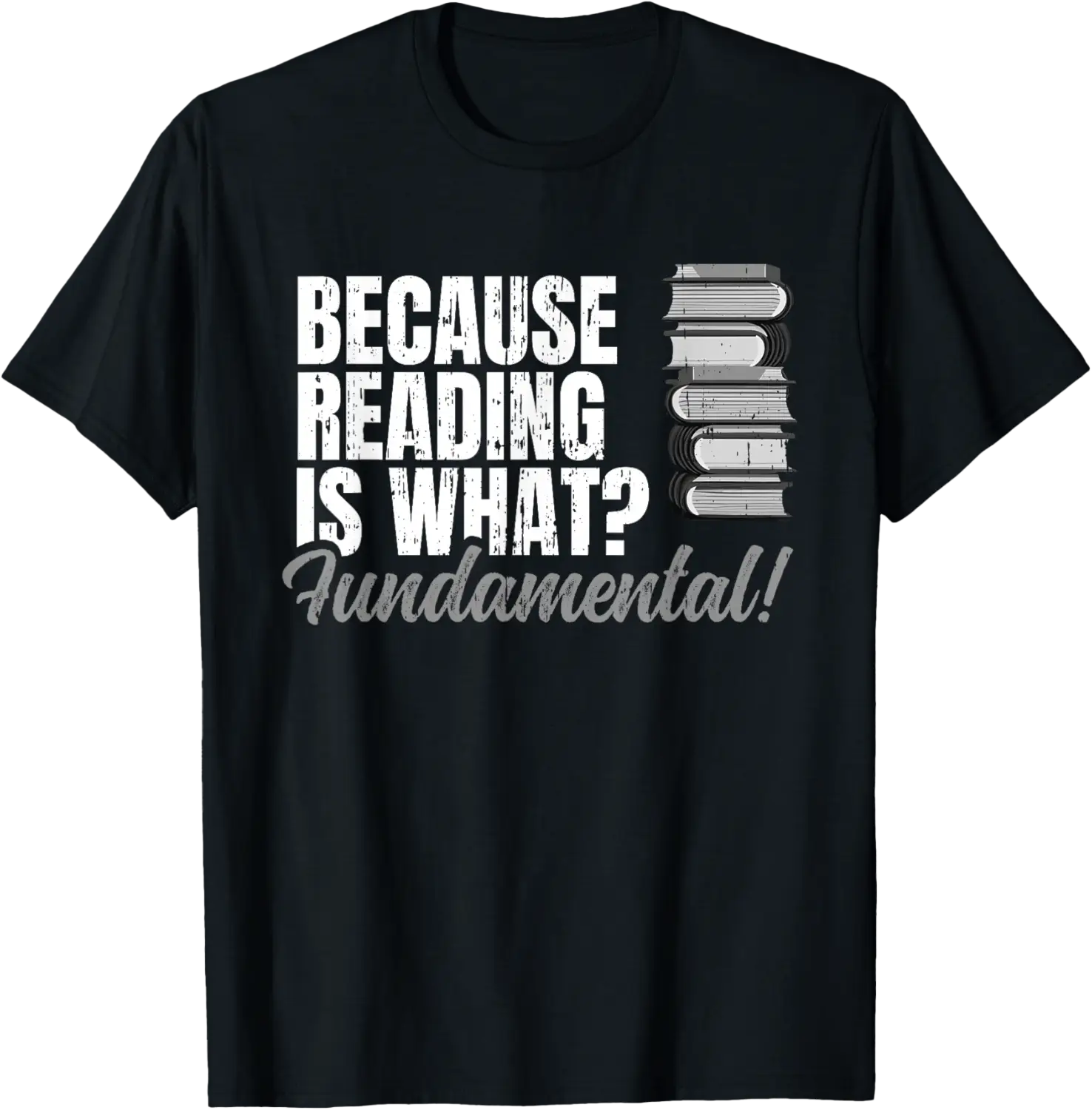 Beacaus Reading Is What Fundamental Bookworm Lovers Geek T-Shirt ...