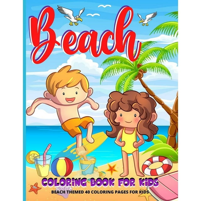 Beach Coloring Book : Summer Time Coloring Book For Kids - Boys And ...