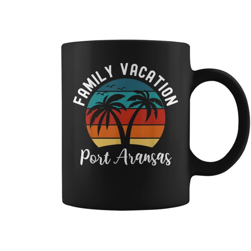 Beach Family Trip Family Vacation Port Aransas Texas Coffee Mugs ...