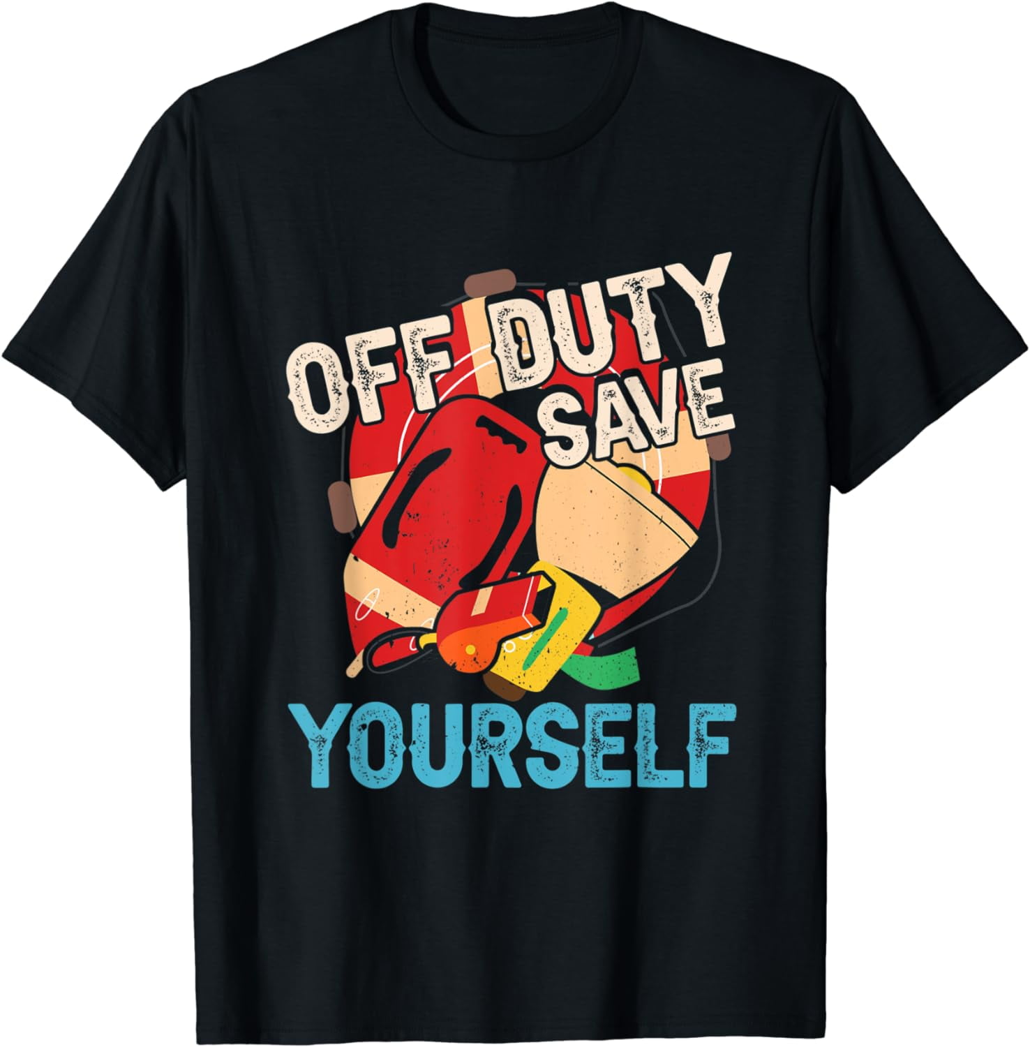 Beach Summer Costume Lifeguards Off Duty Save Yourself T-Shirt ...