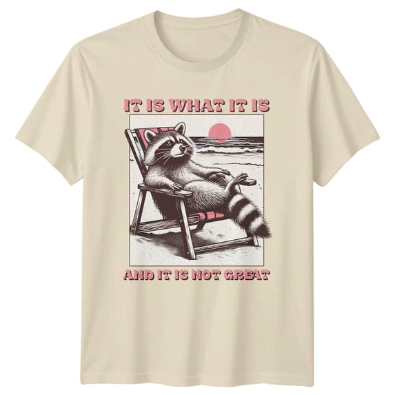 Beach Vibes It Is What It Is T-Shirt And It Is Not Great All Size S-5XL ...