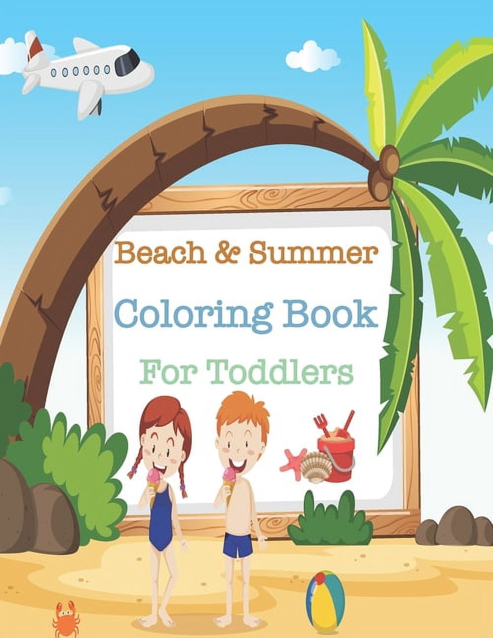 Beach & summer coloring book for toddlers: A beautiful summer coloring ...