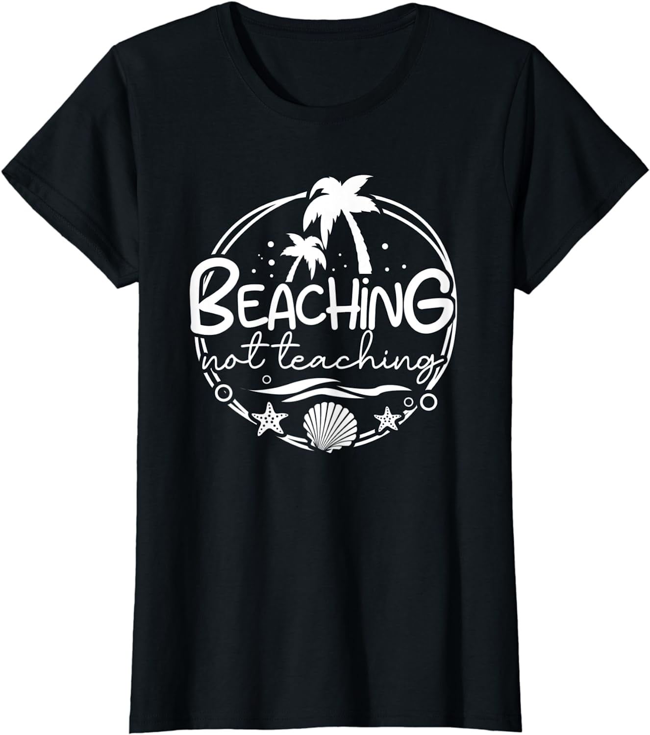 Beaching Not Teaching Shirt Summer Break Teacher T-Shirt - Walmart.com