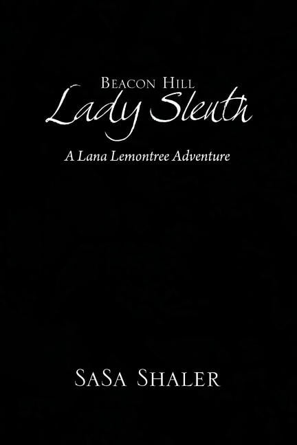 Beacon Hill Lady Sleuth : A Lana Lemontree Adventure - Walmart.com