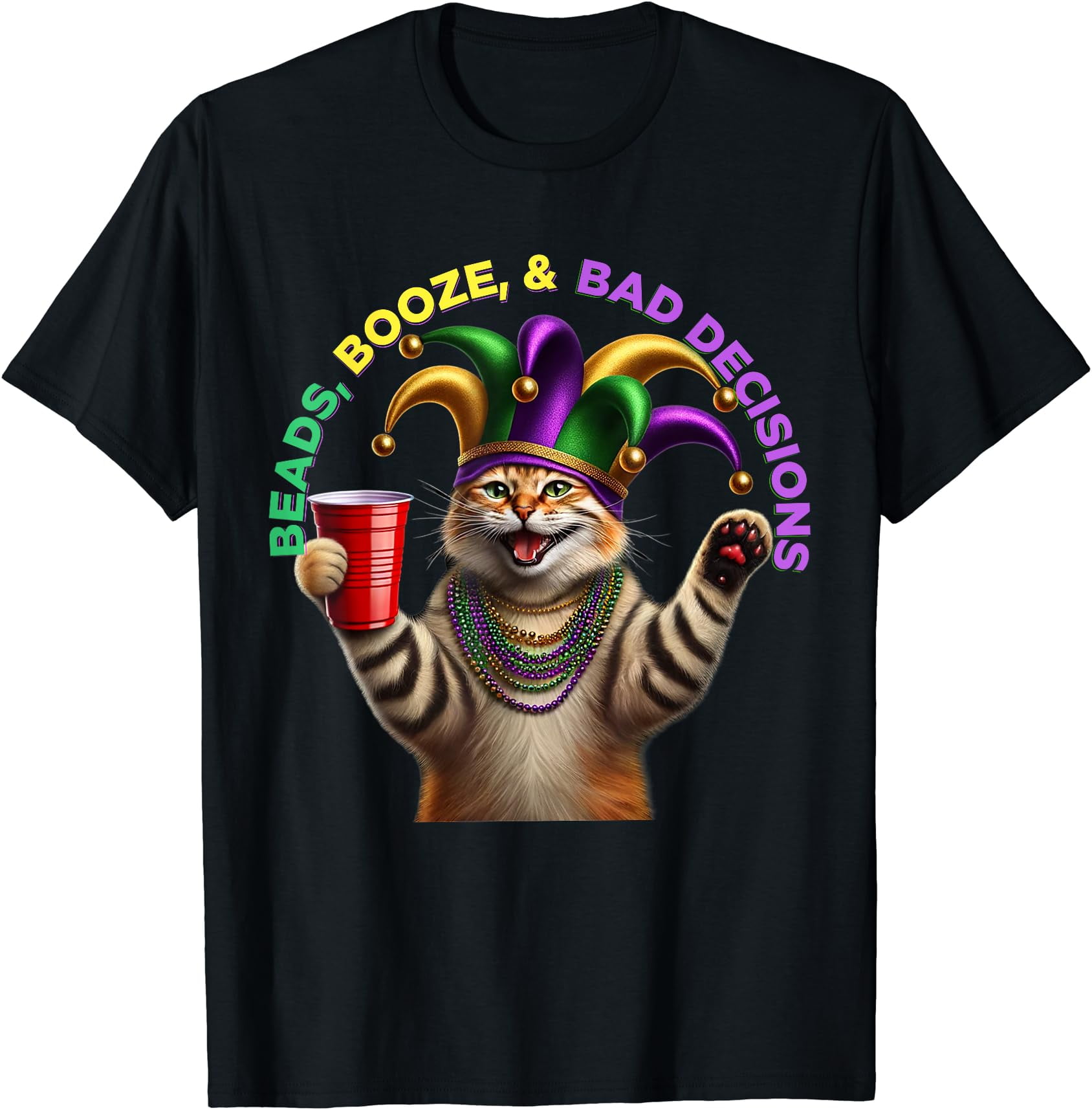 Beads, Booze, and Bad Decisions Funny Cat Mardi Gras T-Shirt Mardi Gras ...
