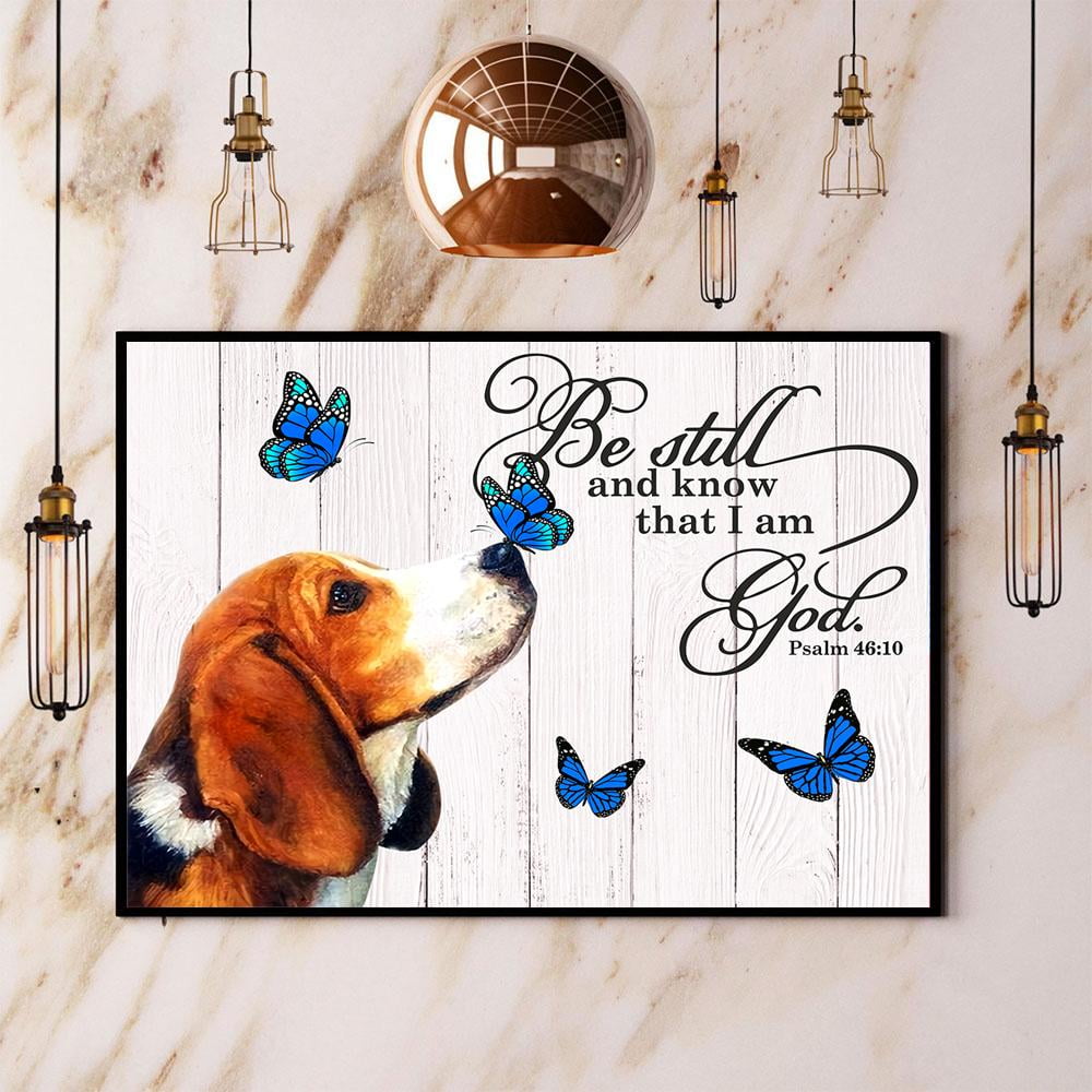 Beagle Butterfly Be Still And Know That I Am God Paper Poster No Frame ...