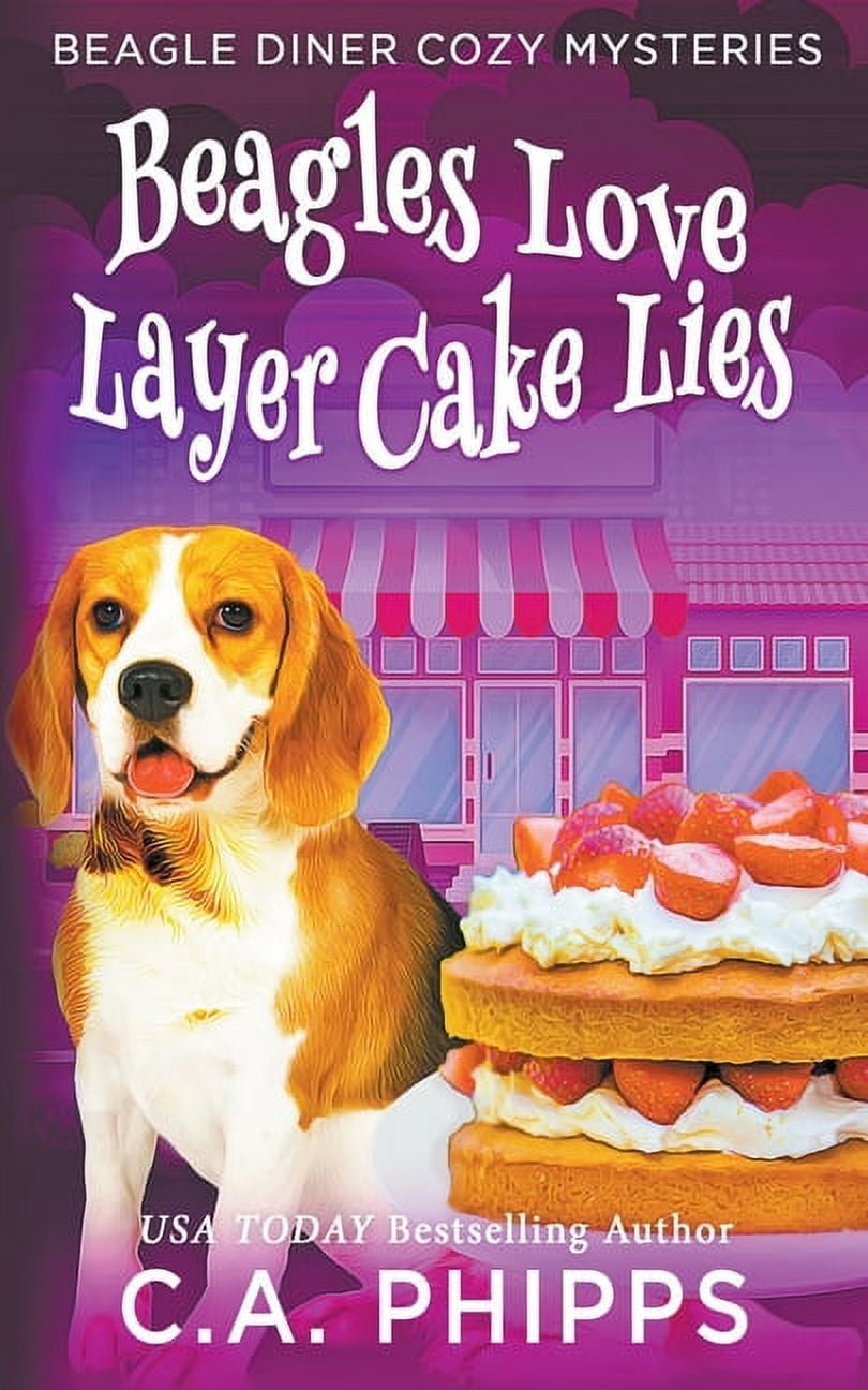 Beagle Diner Cozy Mysteries: Beagles Love Layer cake Lies (Paperback) - Walmart.com
