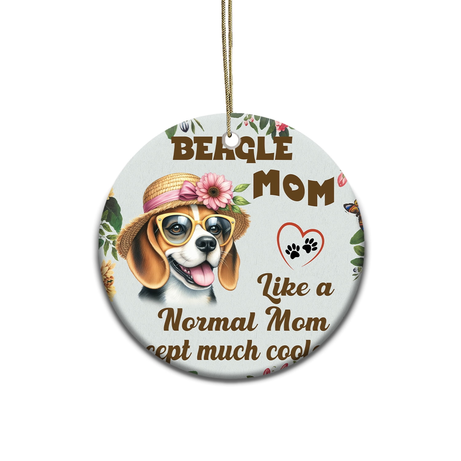 Beagle Mom Like a Normal Mom Except Much Cooler Happy Mother's Day Ceramic Round Ornament ...