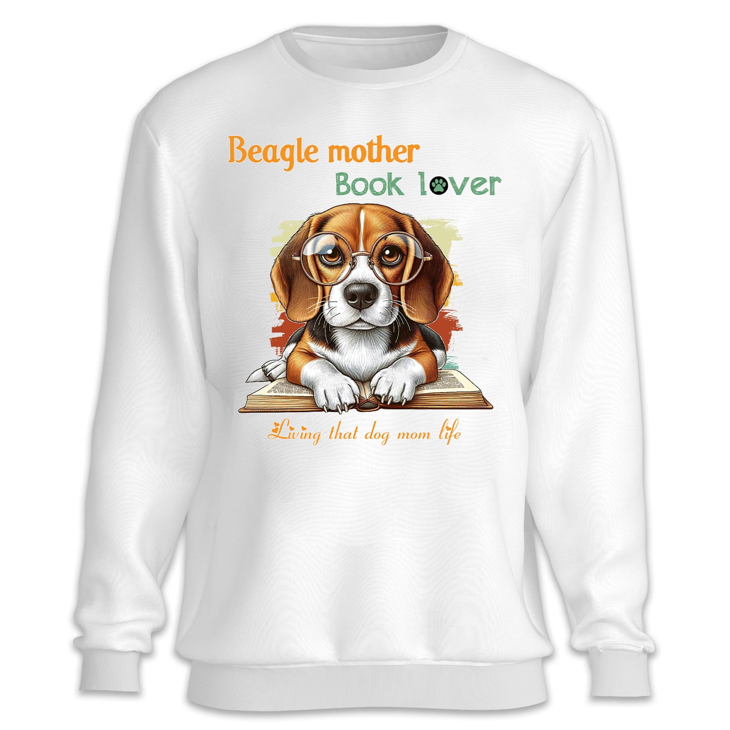 Beagle Mother Book Lover Living That Dog Mom Life Happy Mother's Day Sweatshirt Unisex Merch ...
