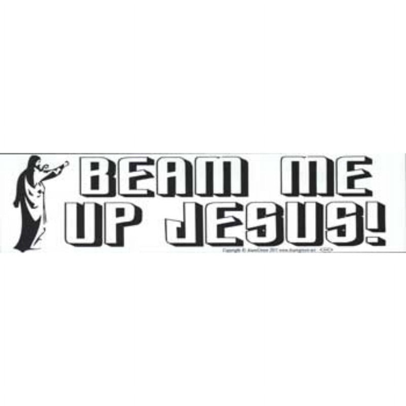 Beam Me Up Jesus! bumper sticker - Walmart.com