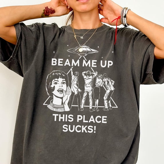 Beam Me Up This Place Sucks Shirt Retro Alien UFO Tshirt Funny SciFi ...