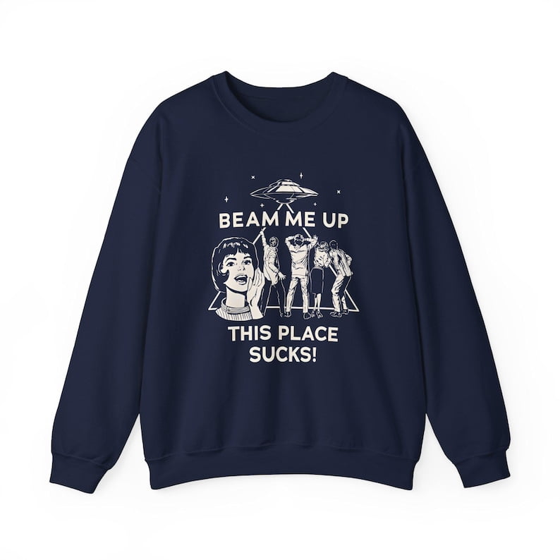 Beam Me Up This Place Sucks Sweatshirt, Stranger Things Sweatshirt ...