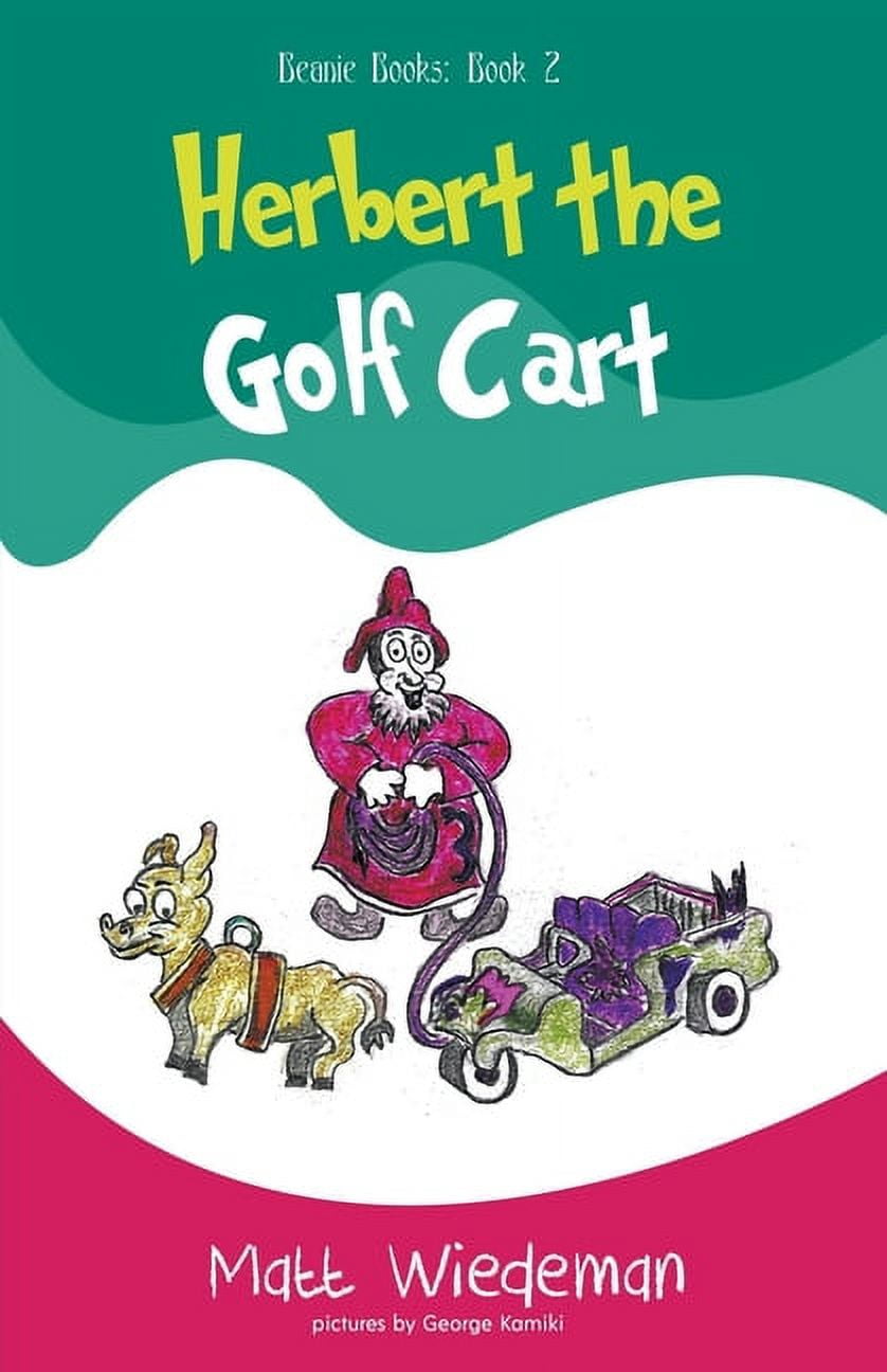 Beanie Books Herbert the Golf Cart, Book 2, (Paperback) - Walmart.com