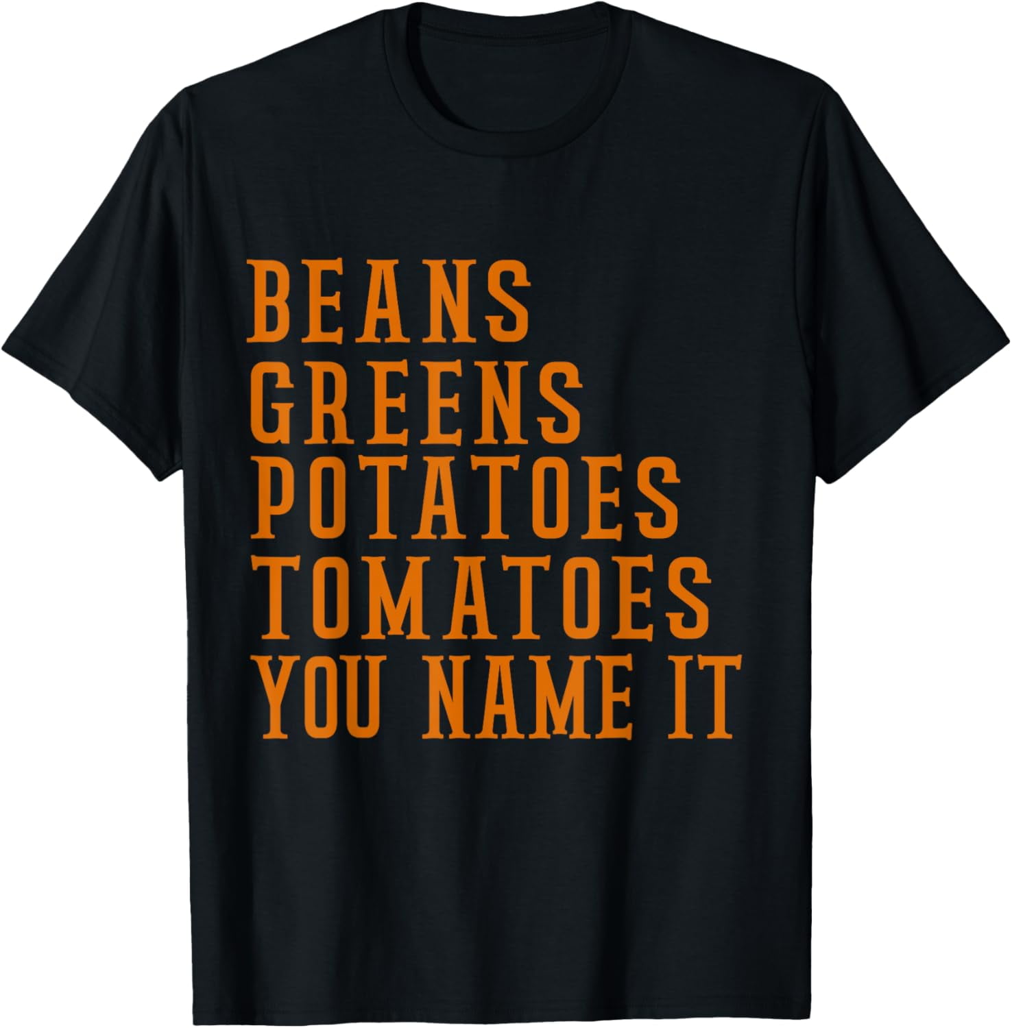 Beans Greens Potatoes Tomatoes - Love Thanksgiving Food T-Shirt ...