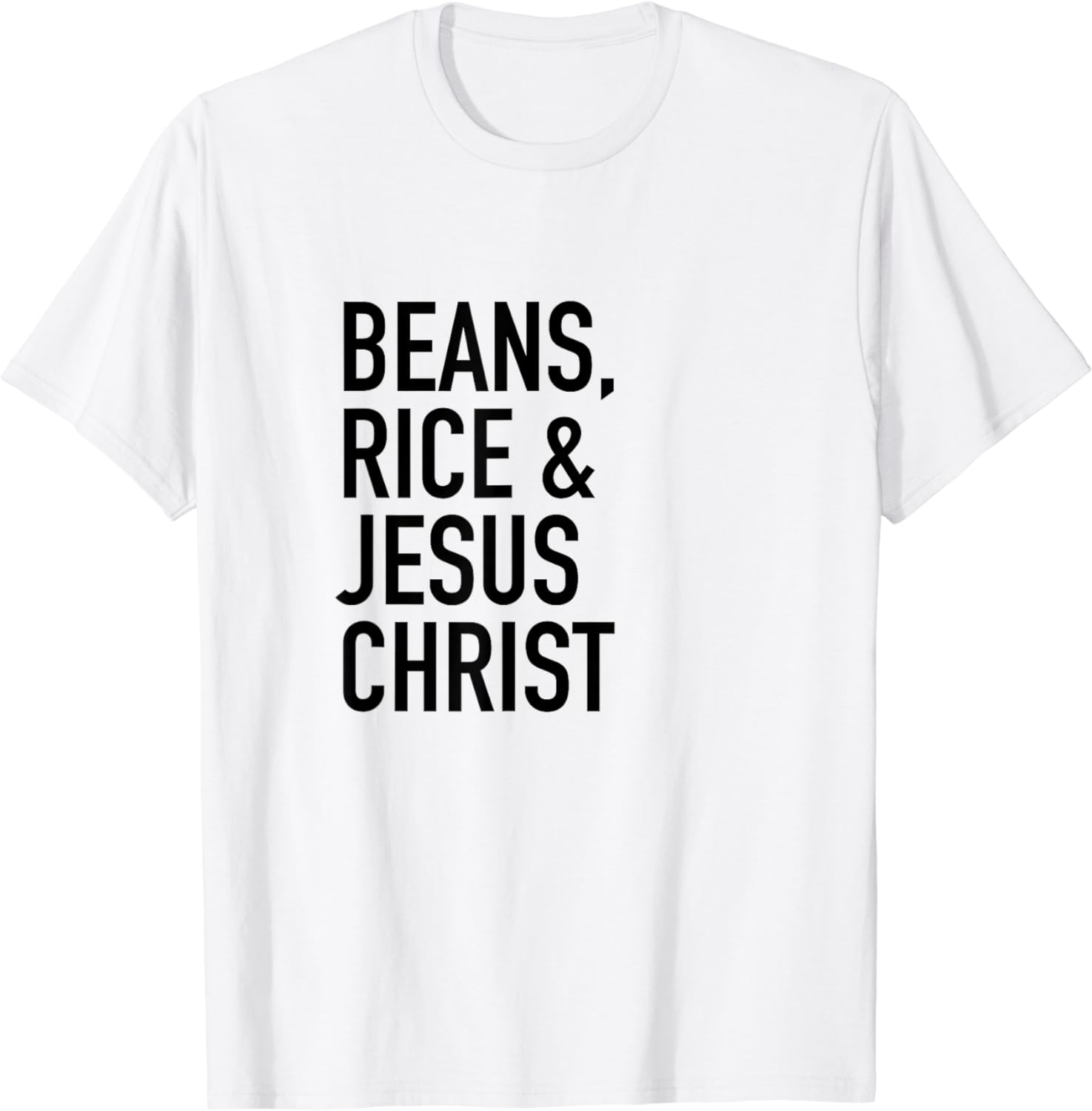Beans Rice and Jesus Christ Debt Free Journey T-Shirt - Walmart.com