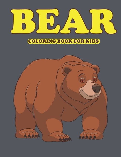 Bear Coloring Book for Kids: Amazing Bear Coloring Book for Your Son ...
