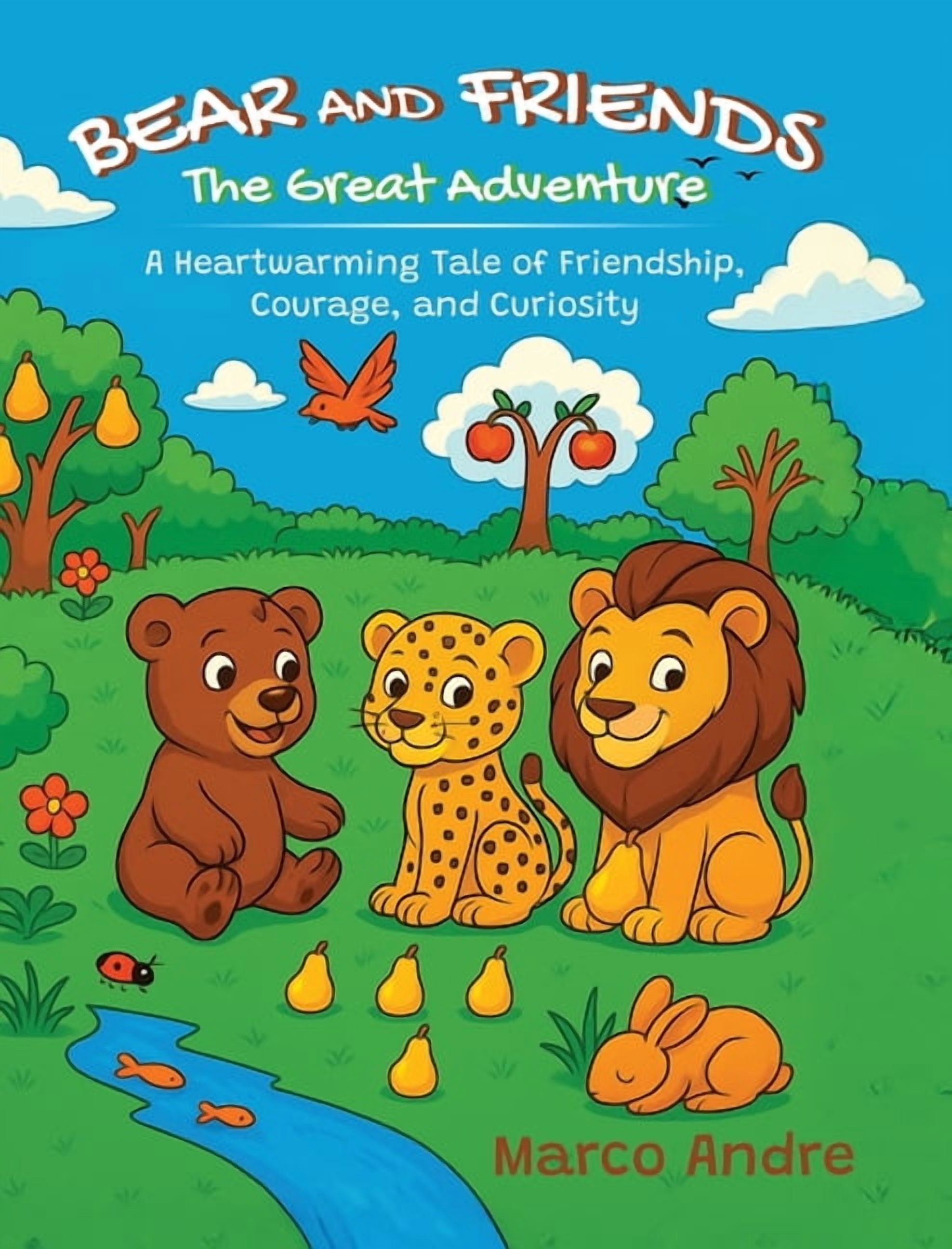 Bear and Friends - The Great Adventure: A Heartwarming Tale of ...