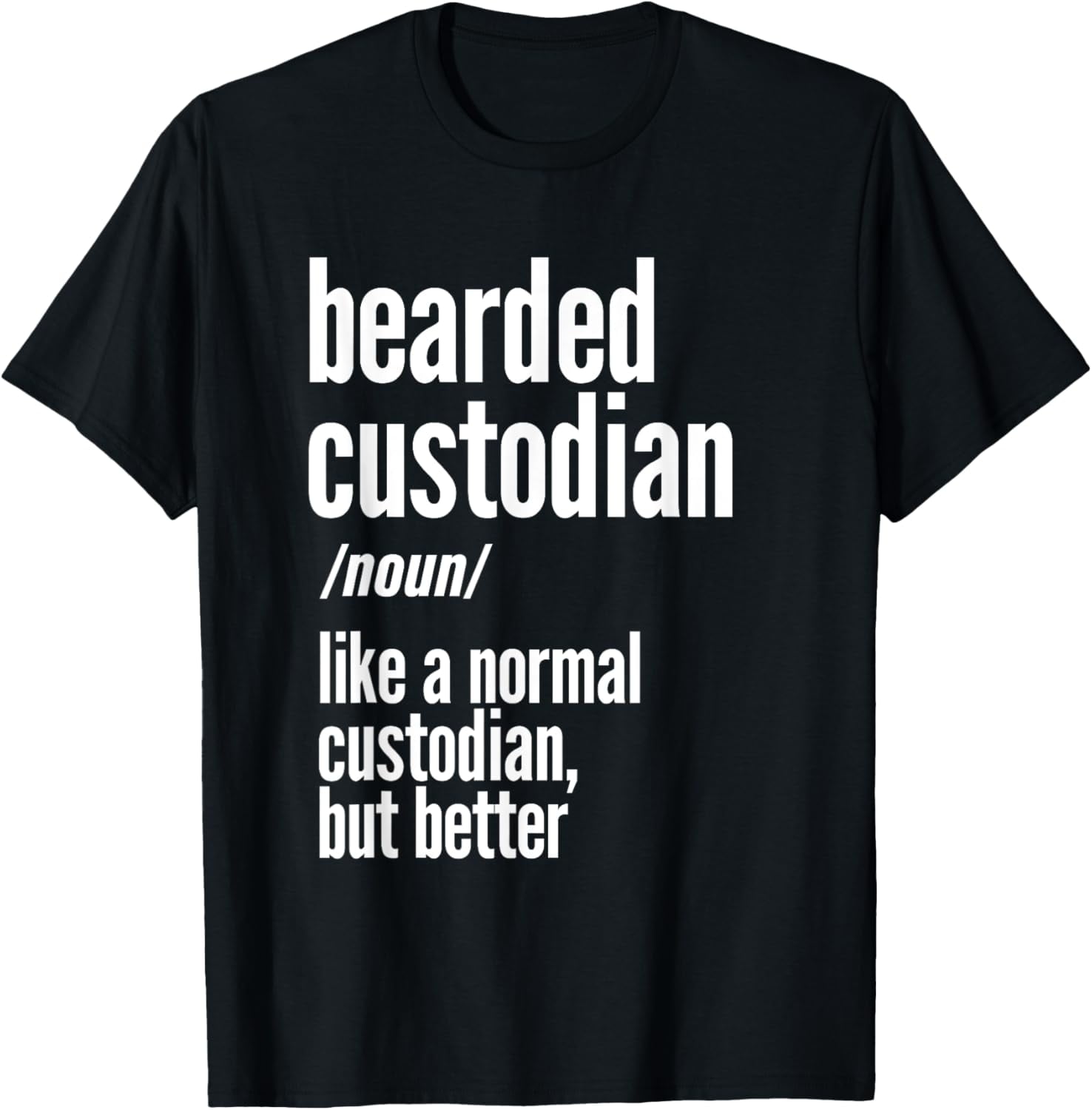 Bearded Custodian Janitor Housekeeper Cleaner Cleaning T-Shirt ...