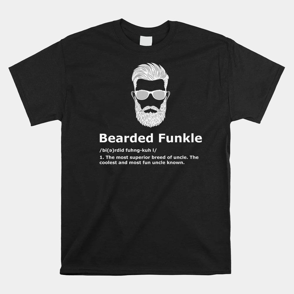 Bearded Funkle Funny Uncle Definition Shirt - Walmart.com