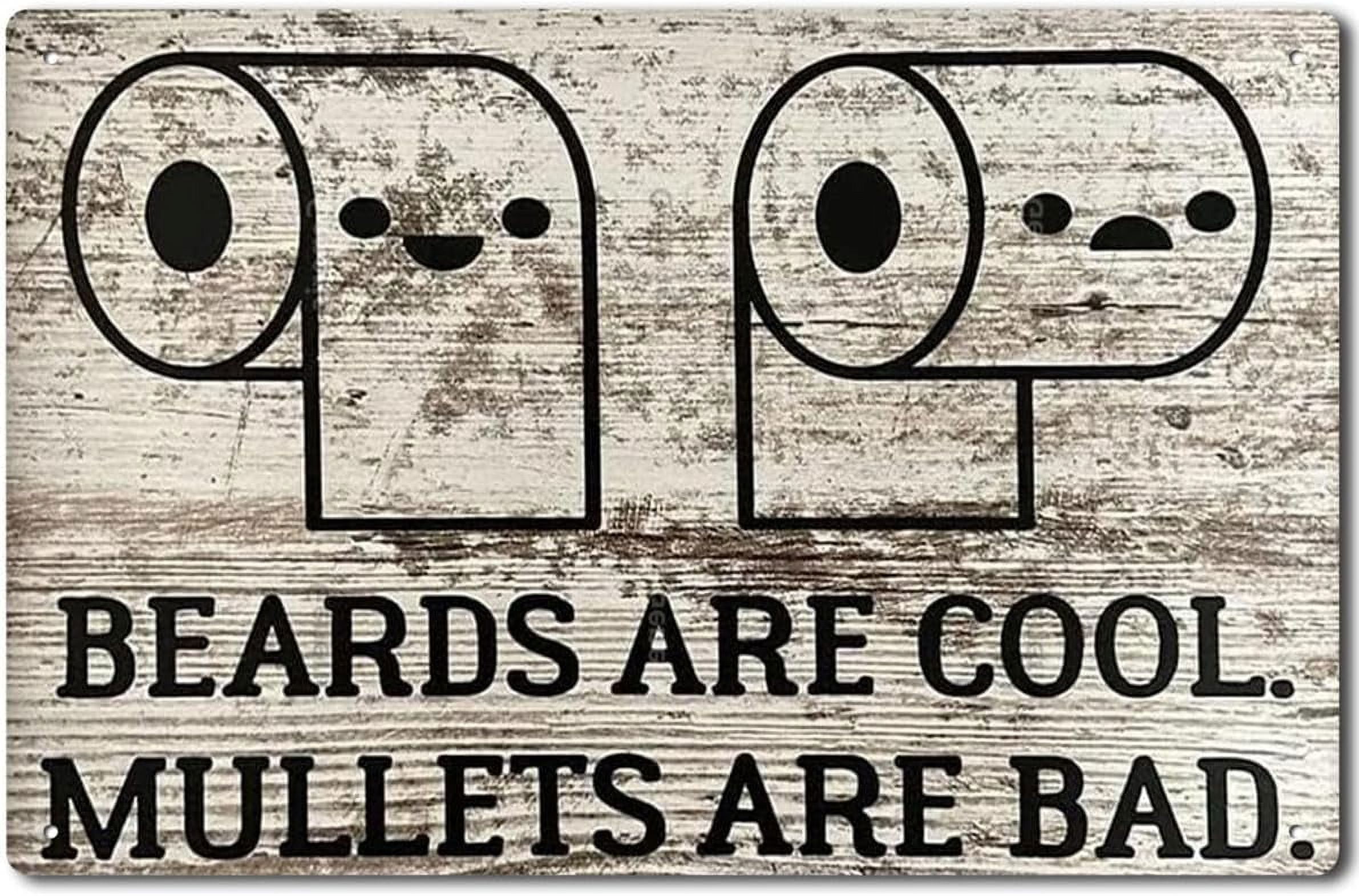 Beards are Cool Mullets Bad Toilet Paper Rustic Handmade Gr 15 * 10 in ...