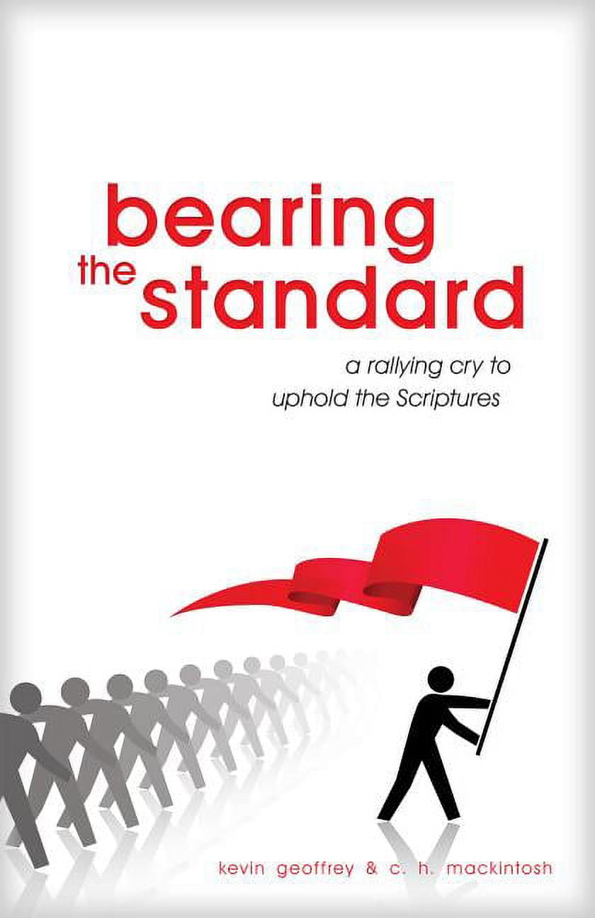 Bearing the Standard: A Rallying Cry to Uphold the Scriptures ...