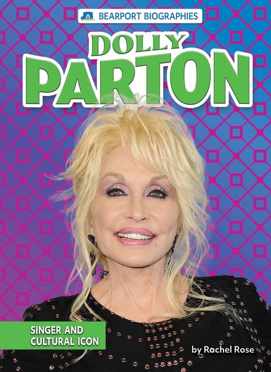 Bearport Biographies (Set 2) Dolly Parton: Singer and Cultural Icon ...