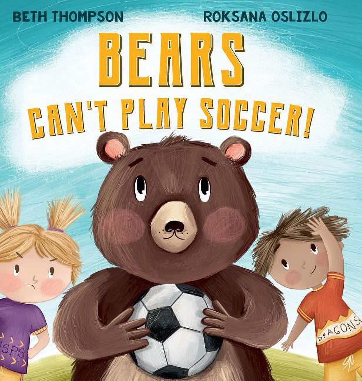 Bears Can't Play Soccer, (Hardcover) - Walmart.com
