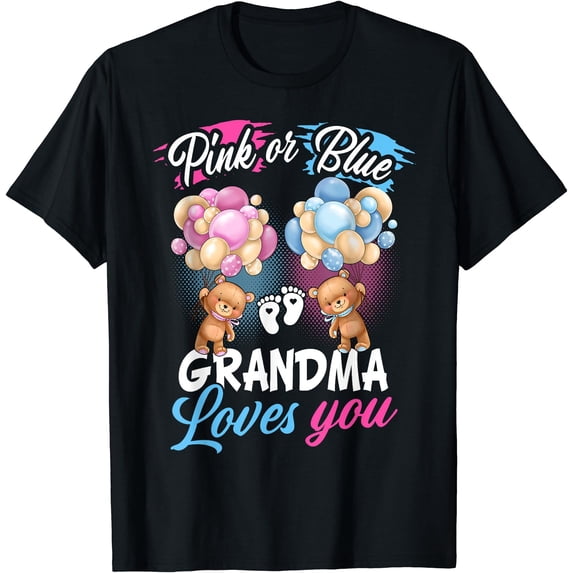 Bears Pink Or Blue Grandma Loves You Gender Reveal T-Shirt - Walmart.com