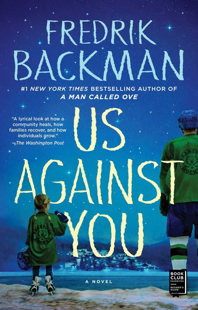 Fredrik Backman: Us Against You: A Novel (Paperback) - Walmart.com