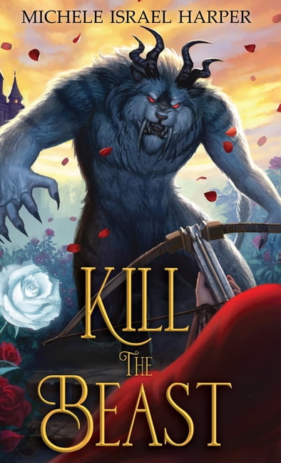 Beast Hunters Kill the Beast: Book One of the Beast Hunters, Book 1 ...