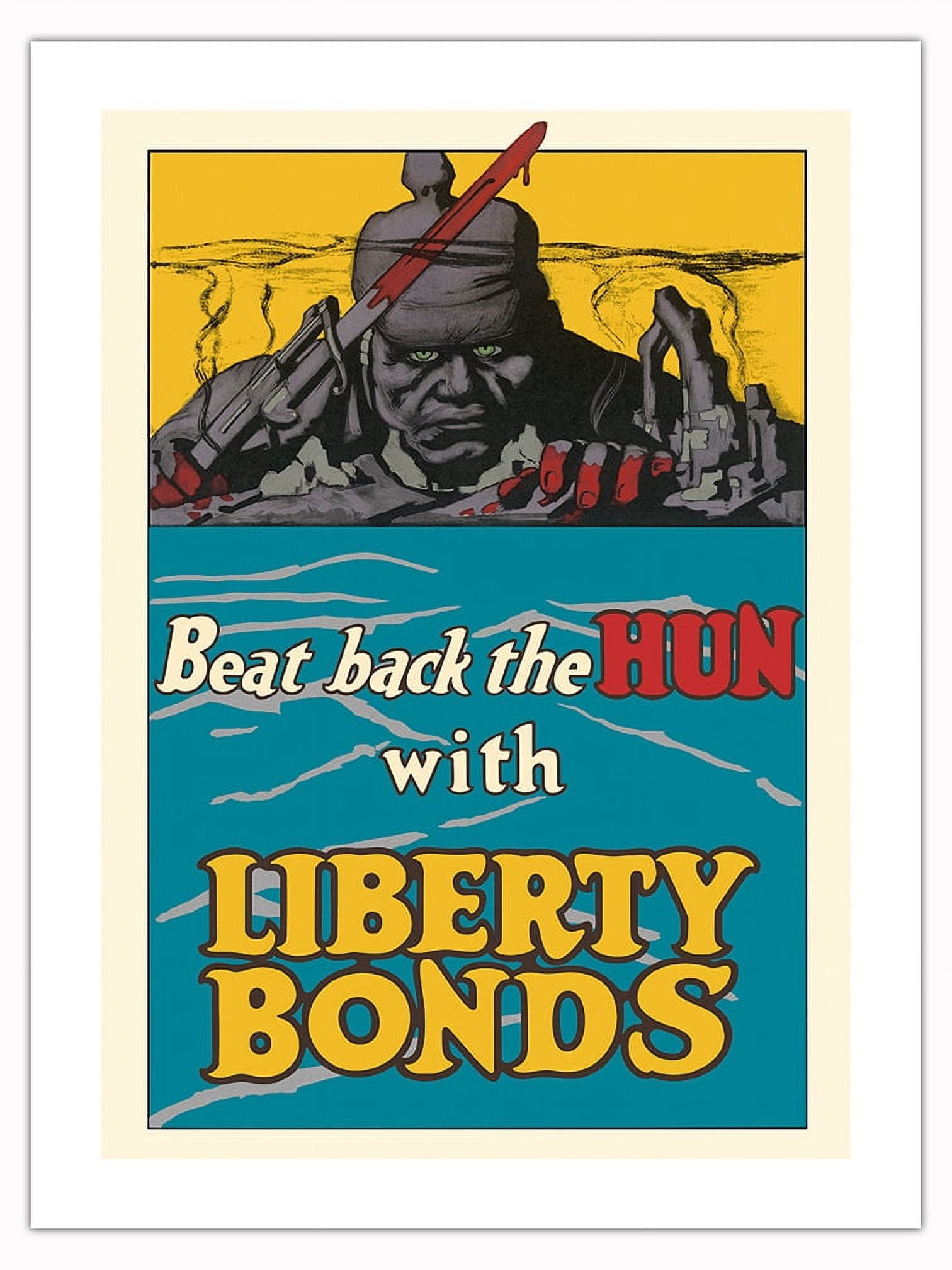Beat Back the Hun with Liberty Bonds - Vintage War Poster by Frederick Strothmann c.1918 ...