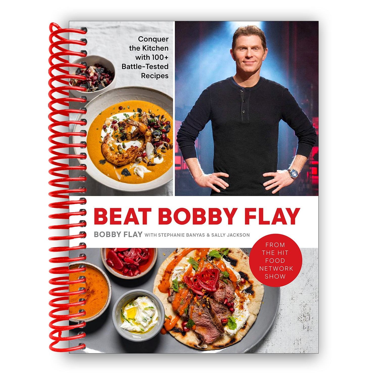 Beat Bobby Flay: Conquer the Kitchen with 100+ Battle-Tested Recipes ... Beat Bobby Flay: Conquer the Kitchen with 100+ Battle-Tested Recipes ...