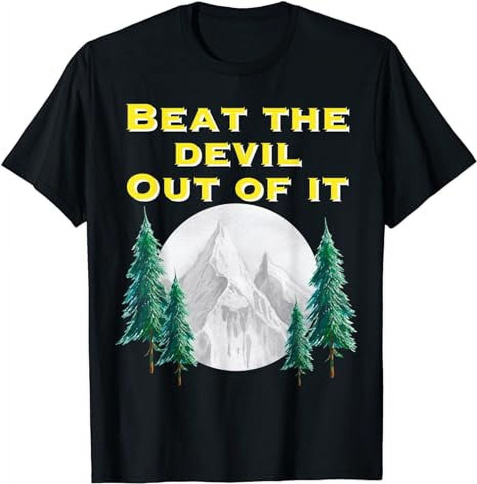 Beat The Devil Out Of It-Gift for Wet on Wet Painting Artist T-Shirt ...