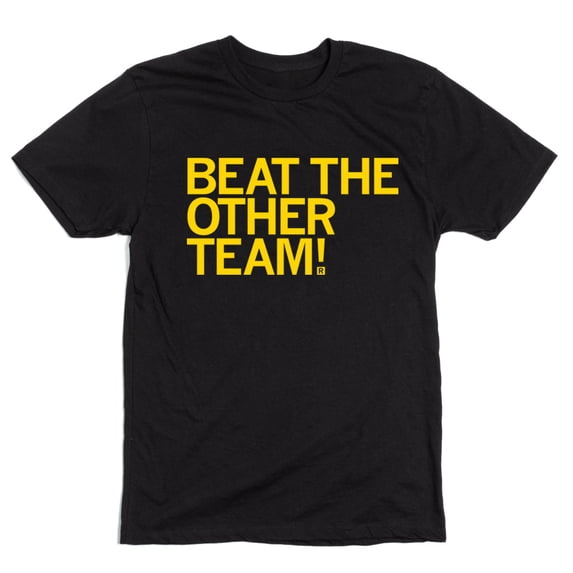 Beat The Other Team Black Gold Graphic Tee TShirt Gift - Walmart.com