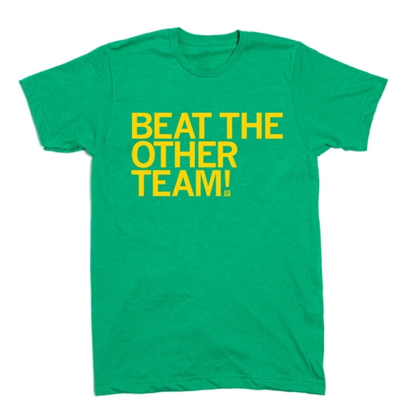 Beat The Other Team Green Gold Graphic Tee TShirt Gift - Walmart.com