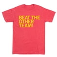 Beat The Other Team Red Gold TShirt Trending Tee Best Gift Shirts ...