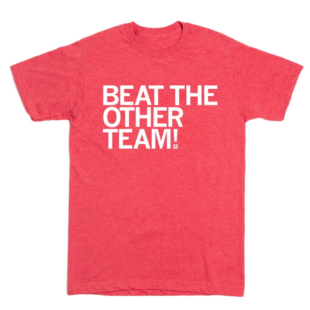 Beat The Other Team Red White Graphic Tee TShirt Gift - Walmart.com