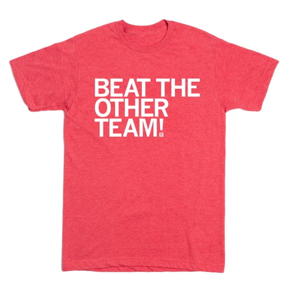 Beat The Other Team Red White Graphic Tee TShirt Gift - Walmart.com