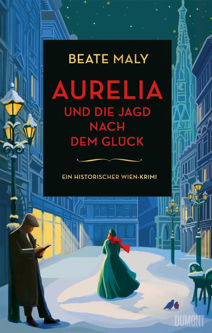 Beate Maly Aurelia und die Jagd nach dem Glück: Ein historischer Wien ...