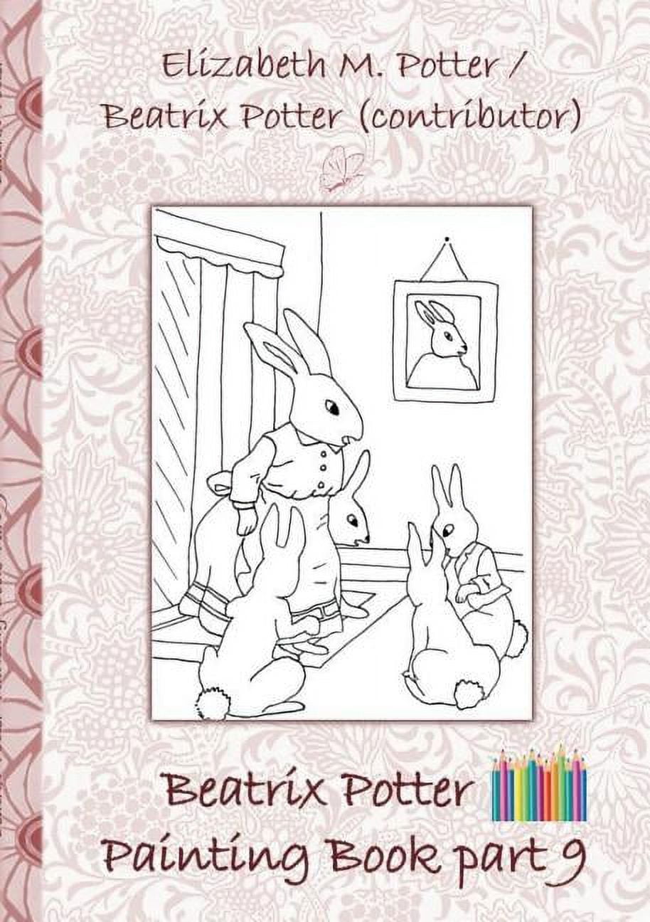 Beatrix Potter Painting Book Part 9 ( Peter Rabbit ): Colouring Book ...