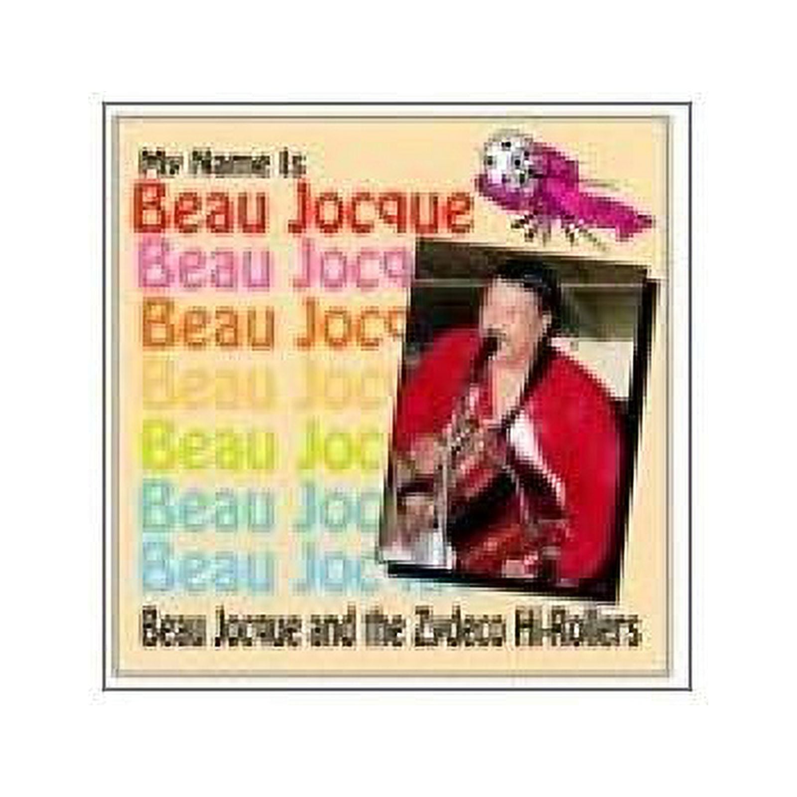 Beau Jocque & The Zydeco Hi-Rollers - My Name Is Beau Jocque - CD ...