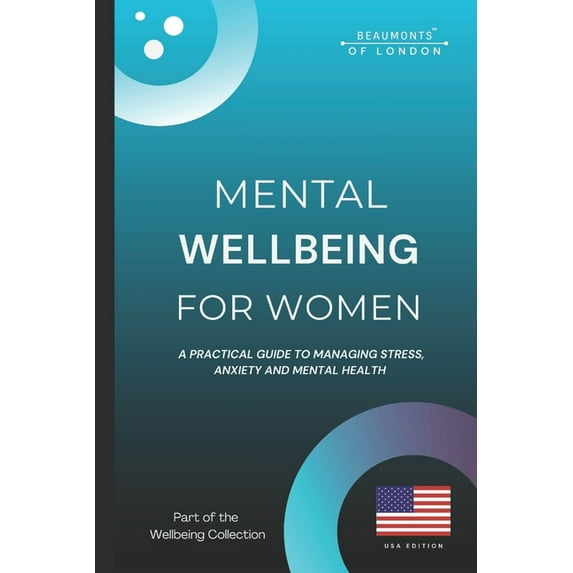 Beaumonts - Wellbeing Series USA Mental Wellbeing For Woman: Practical ...