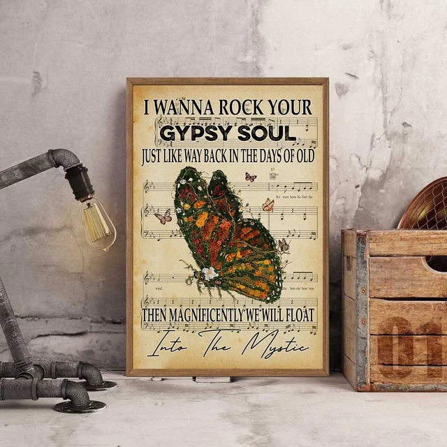Beautiful Butterfly I Wanna Rock Your Gypsy Soul Unique Poster Print ...