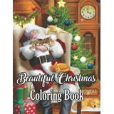 Beautiful Christmas Coloring Book : An Adult Coloring Book Featuring ...