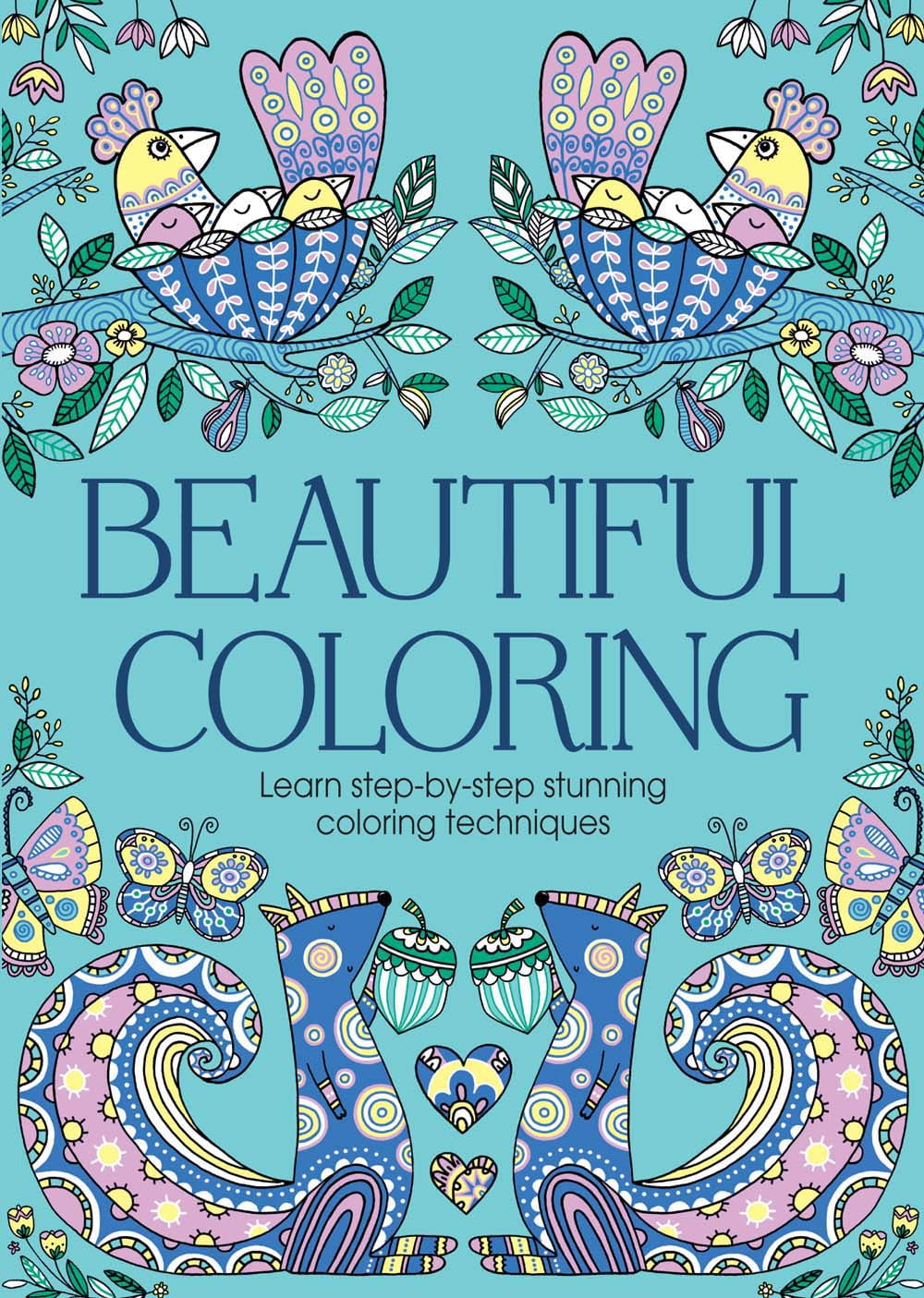 Beautiful Coloring Learn Step by Step Stunning Coloring Techniques beautiful-coloring-learn-step-by-step-stunning-coloring-techniques