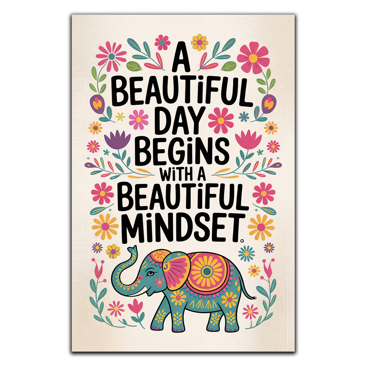A Beautiful Day Begins with A Beautiful Mindset Canvas Framed Art ...