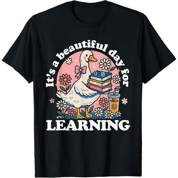 Beautiful Day For Learning Goose Teacher T-Shirt - Walmart.com